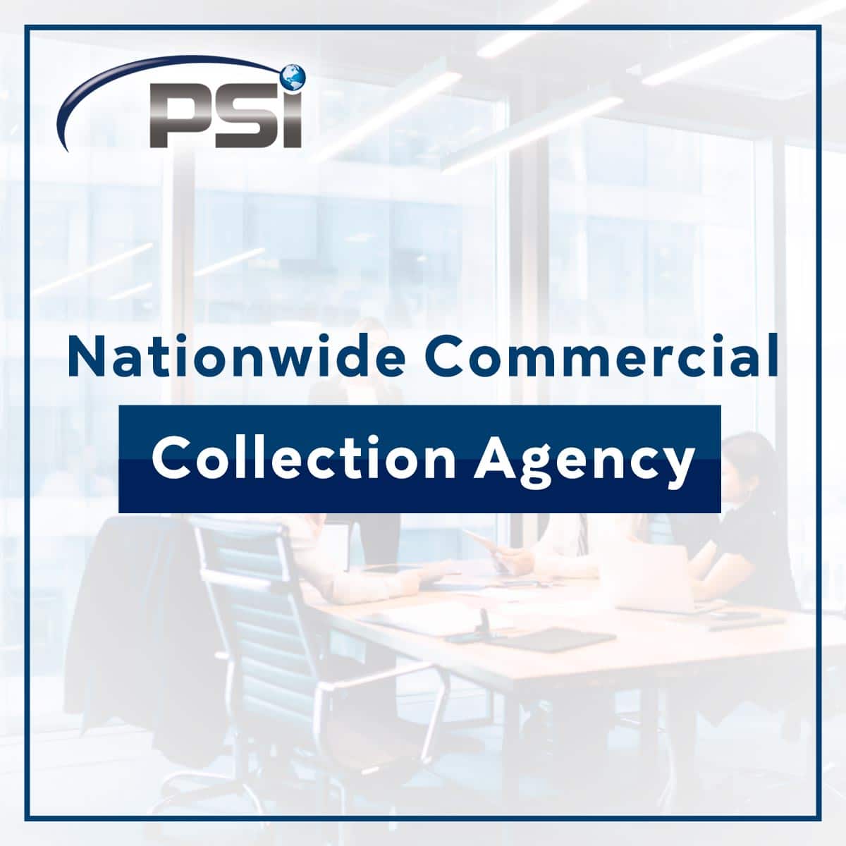 PsiCollect: A Nationwide Commercial Collection Agency